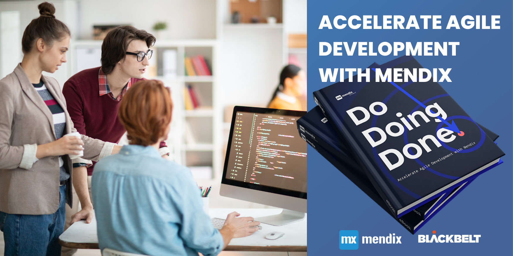Accelerate Agile Development with Mendix and BlackBelt